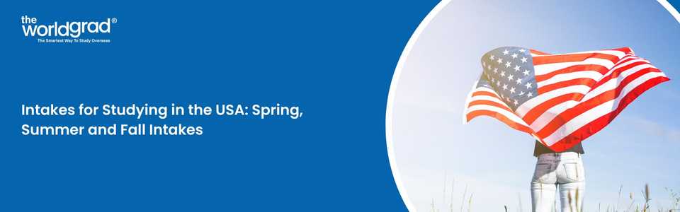 A Complete Guide to USA University Intakes 2025