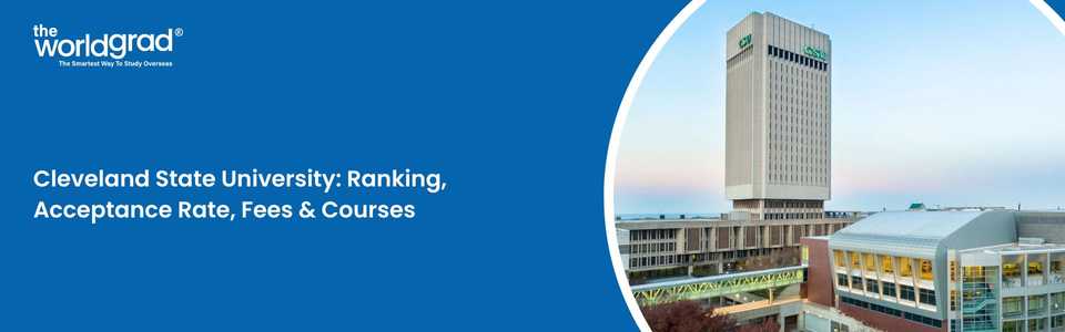 Cleveland State University: Ranking, Acceptance Rate, Fees & More