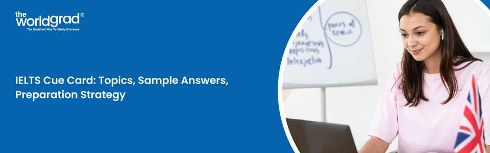 All About IELTS Cue Card Topics (With Examples) 2025